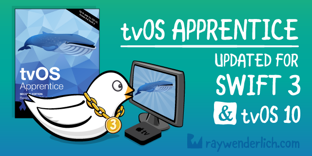 tvOS Apprentice Updated for Swift 3 and tvOS 10 | Kodeco