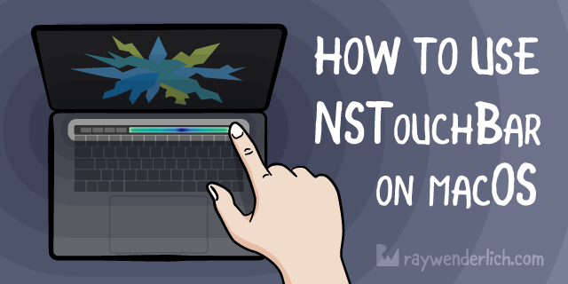 How to Use NSTouchBar on macOS | Kodeco