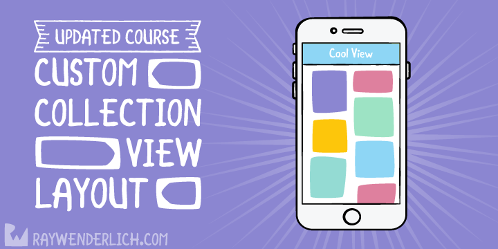 Updated Course: Custom Collection View Layout | Kodeco