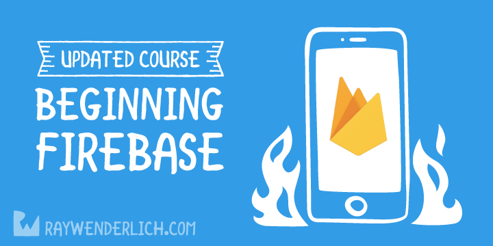 New Course: Beginning Firebase | Kodeco