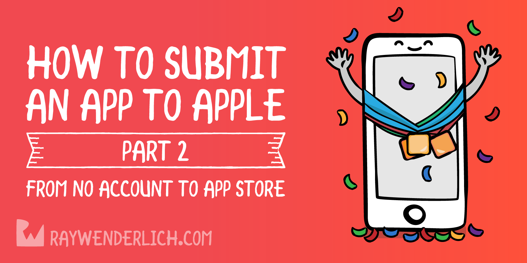 How to Submit An App to Apple: From No Account to App Store – Part 2 ...