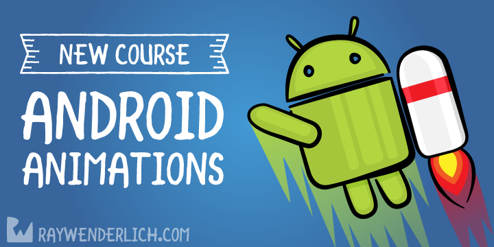 New Course: Android Animations | Kodeco New Course: Android Animations | Kodeco