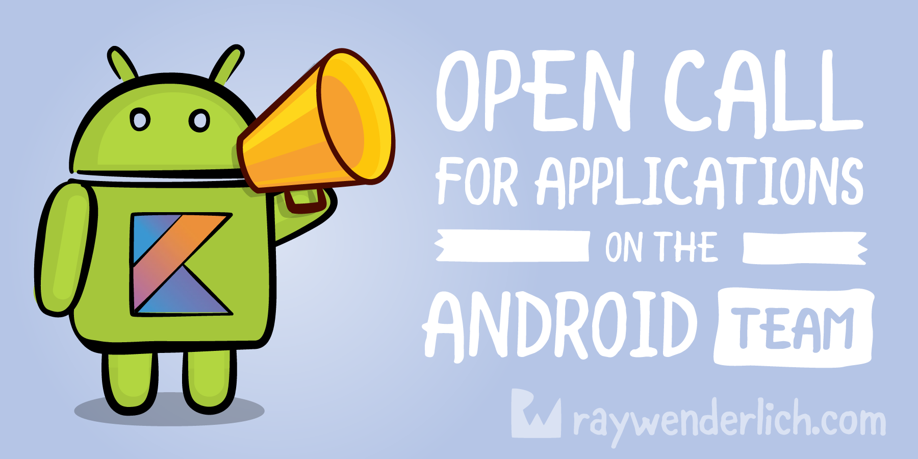 Open Call for Applications on the Android Team | Kodeco