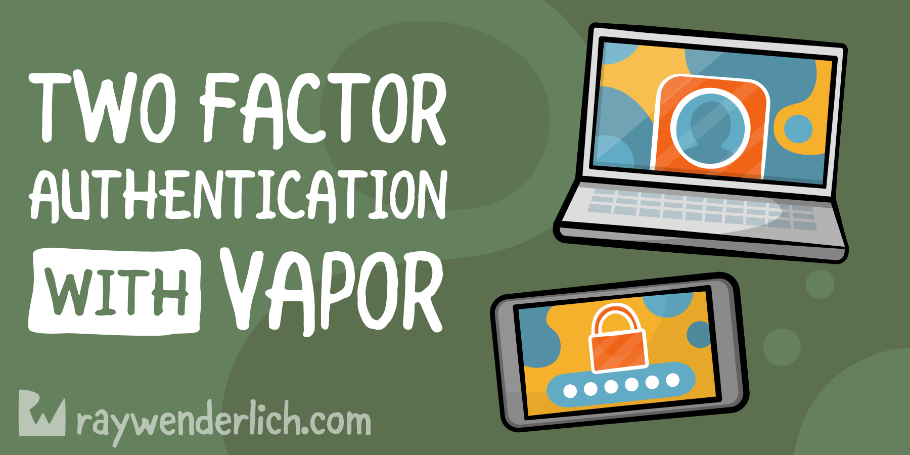 Two-Factor Authentication With Vapor | Kodeco