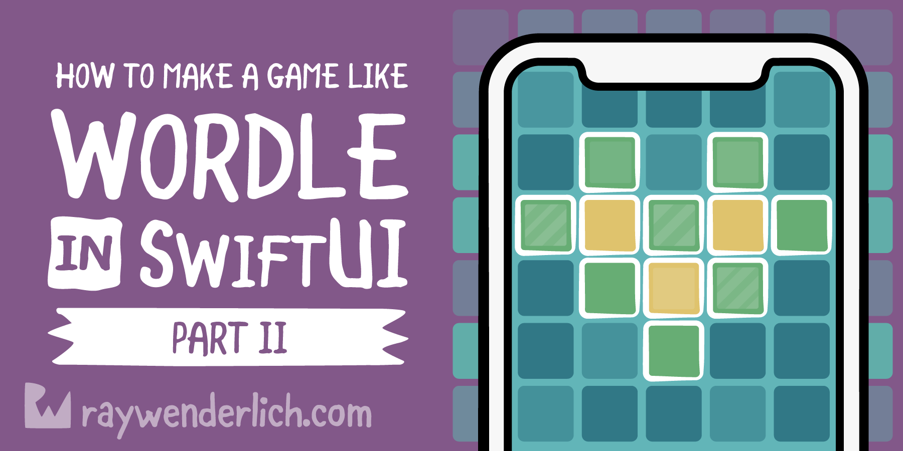 How to Make a Game Like Wordle in SwiftUI: Part Two | Kodeco